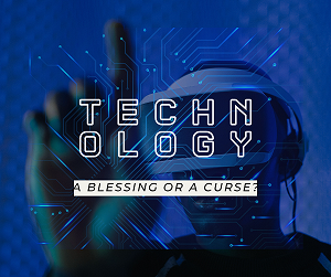 Technology: A blessing or a Curse? – Boz Tech Co Blogs